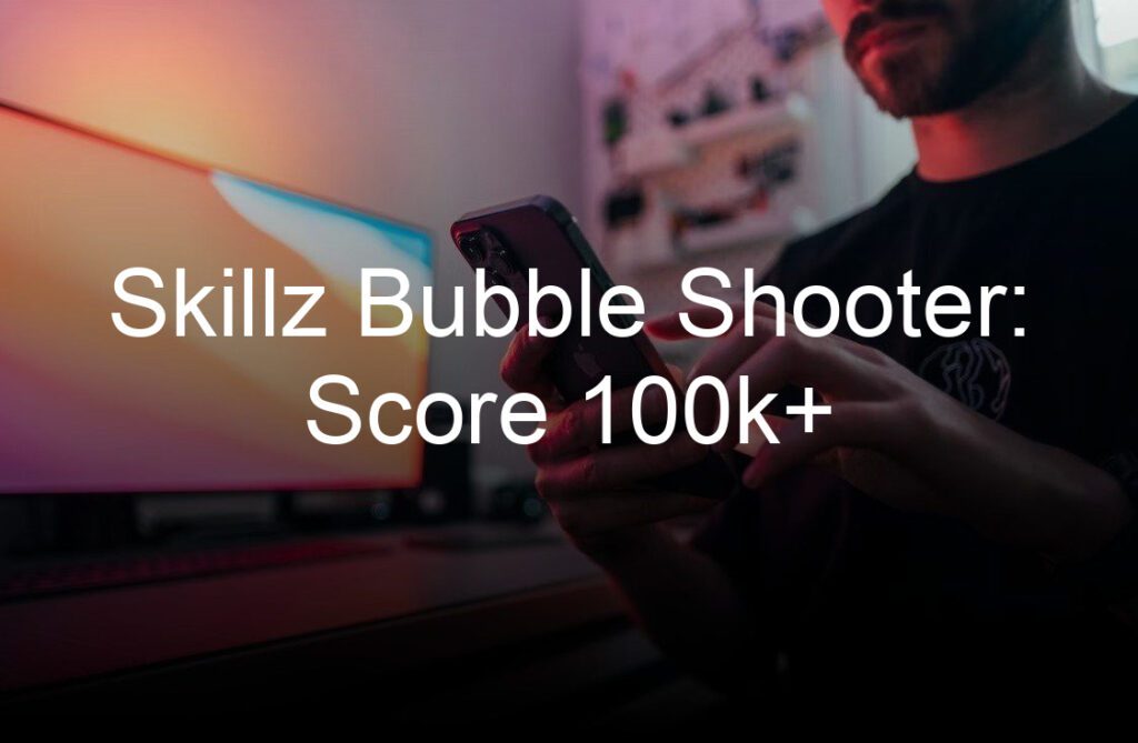 Skillz Bubble Shooter: Score 100k+ | Skillz For Gaming